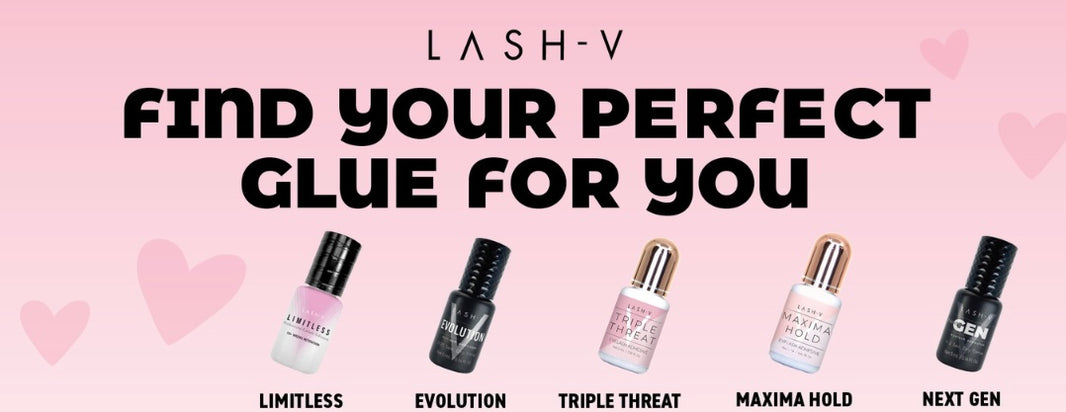 How to choose your Lash Adhesive - LASH V